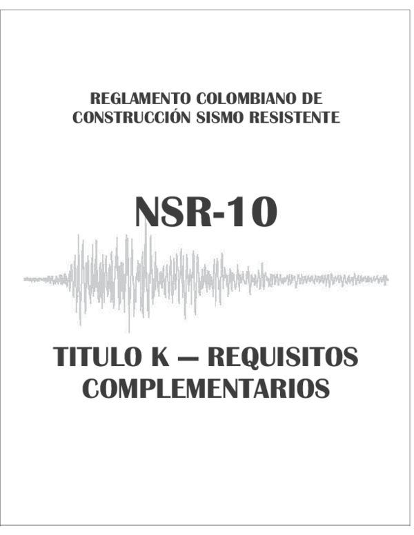 (PDF) NSR-10 TITULO K -REQUISITOS COMPLEMENTARIOS