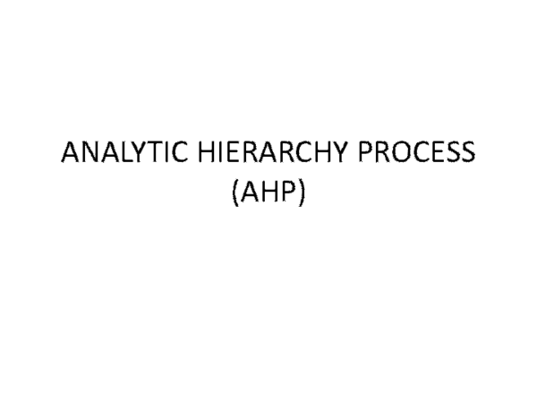 (PPT) ANALYTIC HIERARCHY PROCESS (AHP)