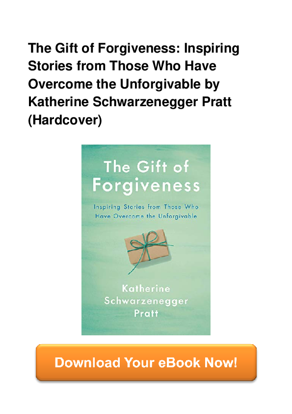 (PDF) The Gift of Forgiveness: Inspiring Stories from Those Who Have ...