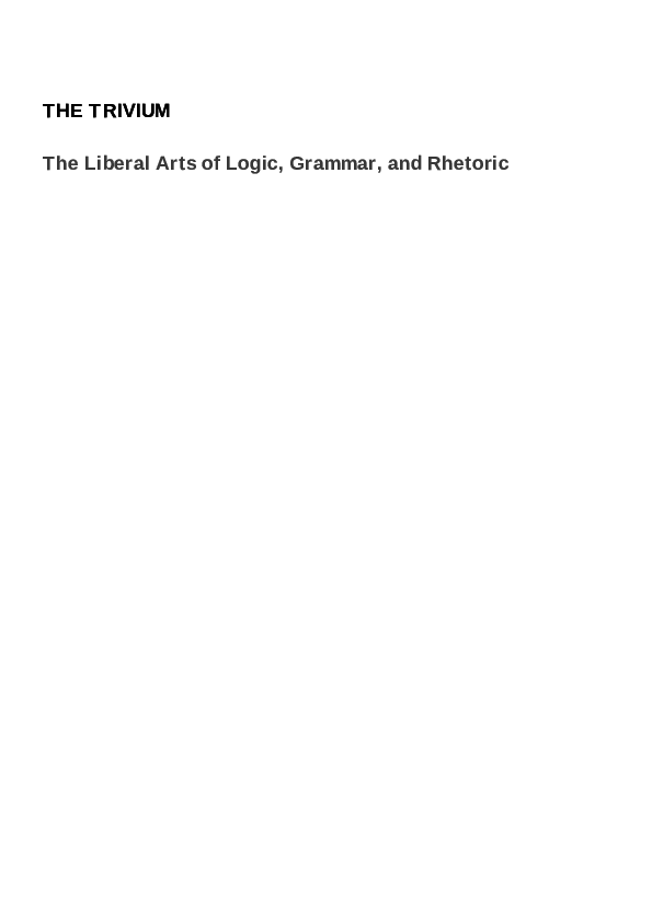(PDF) THE TRIVIUM The Liberal Arts of Logic, Grammar, and Rhetoric