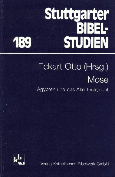 (PDF) Eckart Otto (Hg.), Mose. Ägypten und das Alte Testament (SBS 189)