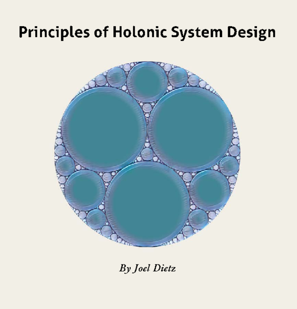 (PDF) Joel Dietz | Principles of Holonic System Design