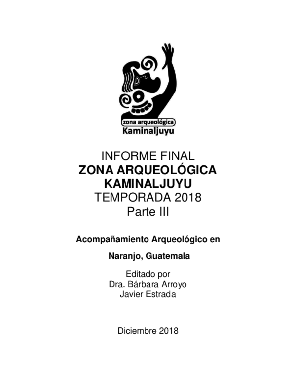 (PDF) Informe Final Zona Arqueológica Kaminaljuyu Temporada 2018 (Parte III)