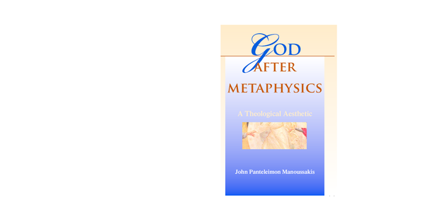 (PDF) God After Metaphysics: A Theological Aesthetic