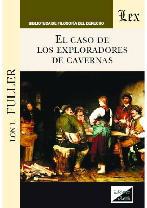 (PDF) Lon Fuller (2018). El caso de los exploradores de cavernas. Estudio Preliminar por David ...
