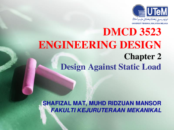 (PDF) DMCD 3523 ENGINEERING DESIGN Chapter 2 Design Against Static Load