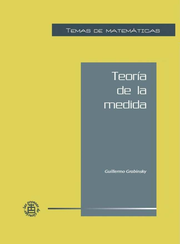 (PDF) Teoría de la Medida - Guillermo Grabinsky Steider