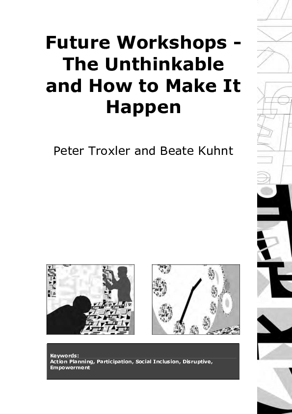 (PDF) Future Workshops: The Unthinkable and How to Make It Happen | Peter Troxler - Academia.edu