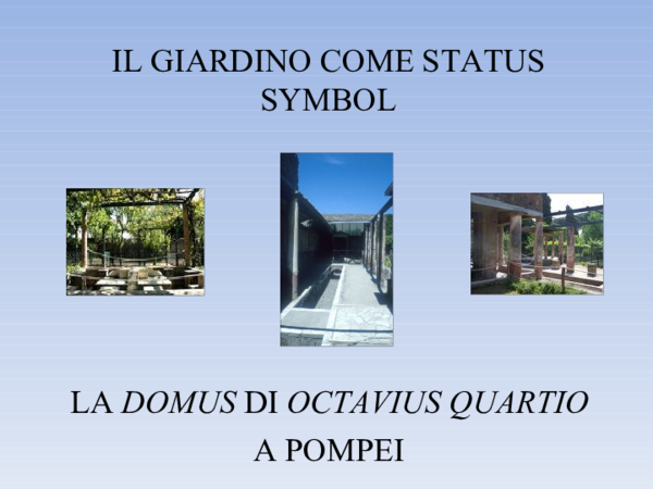 (PDF) Il giardino come status symbol: la domus di Octavius Quartio a Pompei
