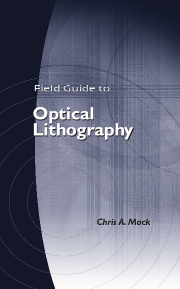(PDF) Chris A. Mack iel Gu d o Field Guide to Optical Lithography ...
