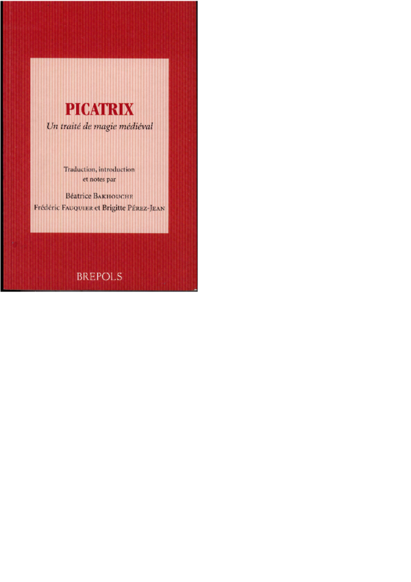 (PDF) Picatrix. Traité de magie médiévale. (introduction, traduction et ...