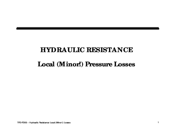 (PDF) TFD-FD06 -Hydraulic Resistance Local (Minor!) Losses HYDRAULIC ...
