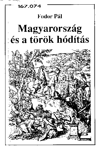 (PDF) Fodor Pál Magyarország és a török hódítás