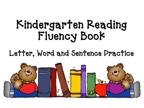 (PDF) Kindergarten Reading Fluency Book Letter, Word and Sentence Practice