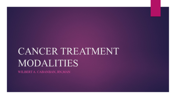 (PPT) CANCER TREATMENT MODALITIES