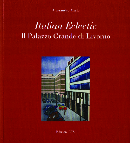 (PDF) Italian eclectic. Il Palazzo Grande in Livorno