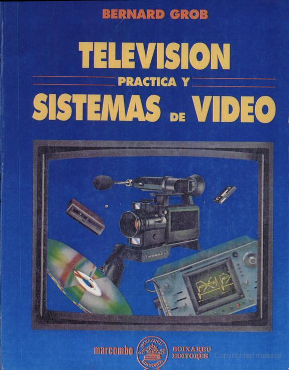 (PDF) Television practica y sistemas de video - Bernard Grob