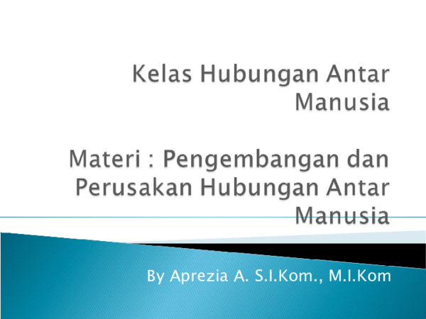 (PPT) Hubungan Antar Manusia : Pengembangan dan Perusakan Hubungan ... (PPT) Hubungan Antar Manusia : Pengembangan dan Perusakan Hubungan ...