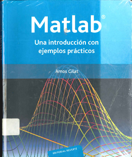 (PDF) MATLAB. Una introduccion con ejemplos practicos - Amos Gilat