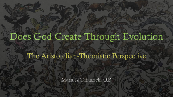 (PDF) Does God Create Through Evolution? The Aristotelian-Thomistic ...
