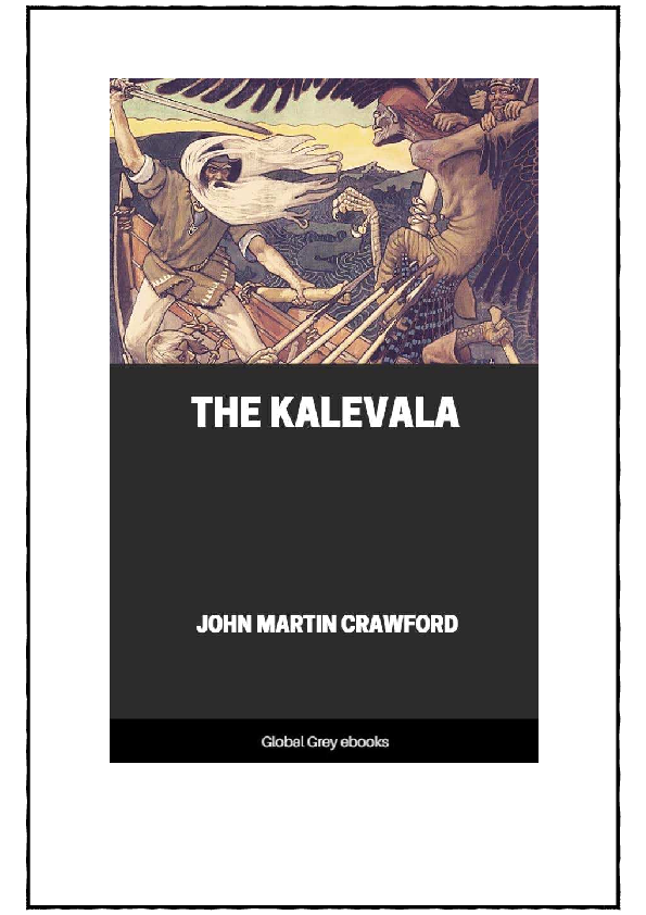 (PDF) THE KALEVALA THE EPIC POEM OF FINLAND INTO ENGLISH