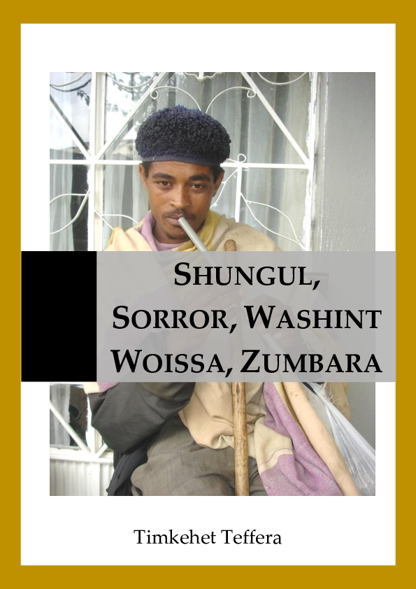 (PDF) Timkehet Teffera (2020). SHUNGUL, SORROR, WASHINT, WOISSA, ZUMBARA