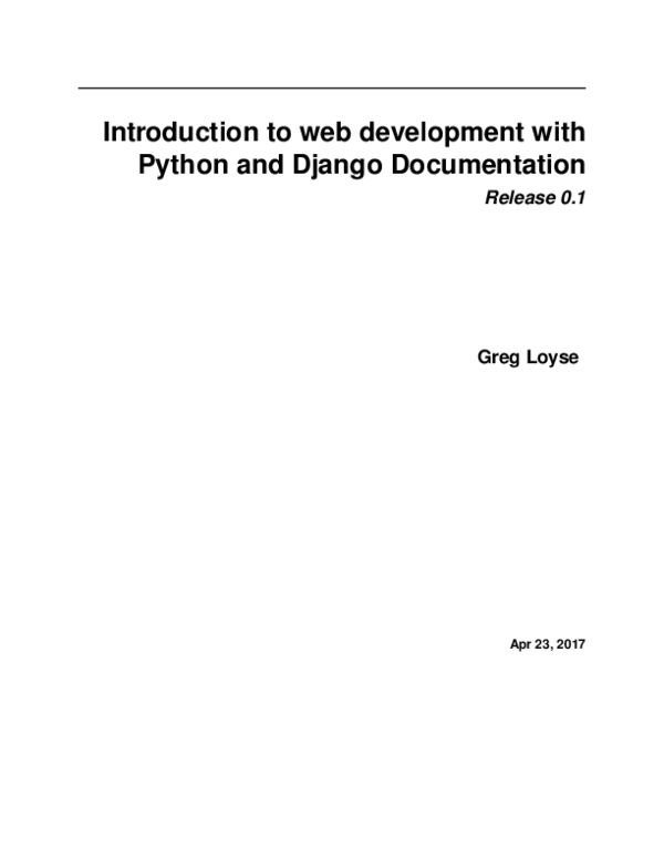 (PDF) Introduction to web development with Python and Django Documentation Release 0.1/Greg Loyse