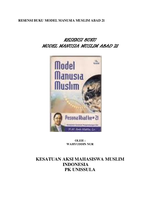 RESENSI BUKU MODEL MANUSIA MUSLIM ABAD 21 RESENSI BUKU MODEL MANUSIA ...