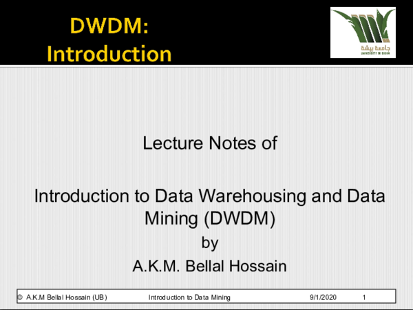 Introduction to DWDM (Data warehousing and Data mining) UB Bellal | AKM Bellal Hossain and A.K.M ...