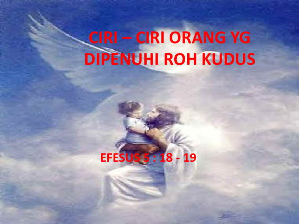 (PPT) CIRI CIRI ORANG YG DIPENUHI ROH KUDUS