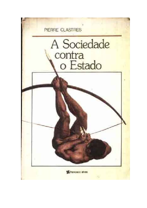 (PDF) Pierre Clastres A SOCIEDADE CONTRA 0 ESTADO (INVESTIGA