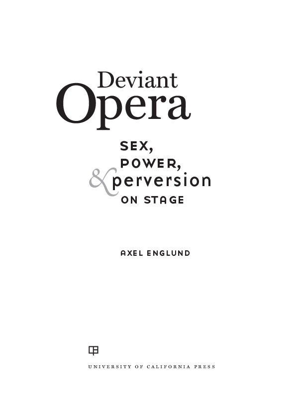 Pdf Deviant Opera Sex Power And Perversion On Stage