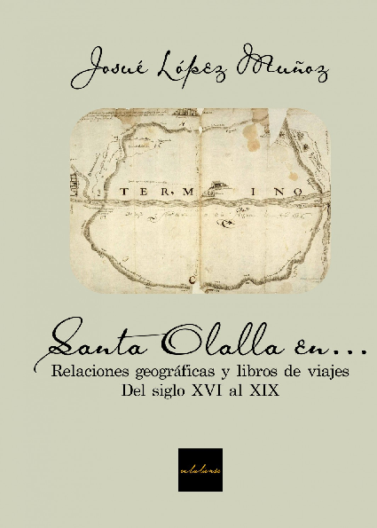 (PDF) Santa Olalla en… Relaciones geográficas y libros de viajes Del ...