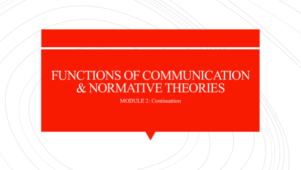 (PPT) MIL 2 FUNCTIONS OF COMMUNICATION NORMATIVE THEORIES