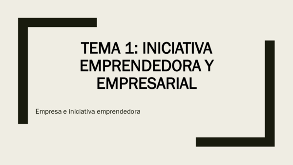 (PDF) TEMA 1: INICIATIVA EMPRENDEDORA Y EMPRESARIAL Empresa e iniciativa emprendedora CONTENIDOS ...
