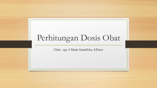 (PDF) Perhitungan Dosis Obat Oleh : apt. I Made Suardhika, S.Farm