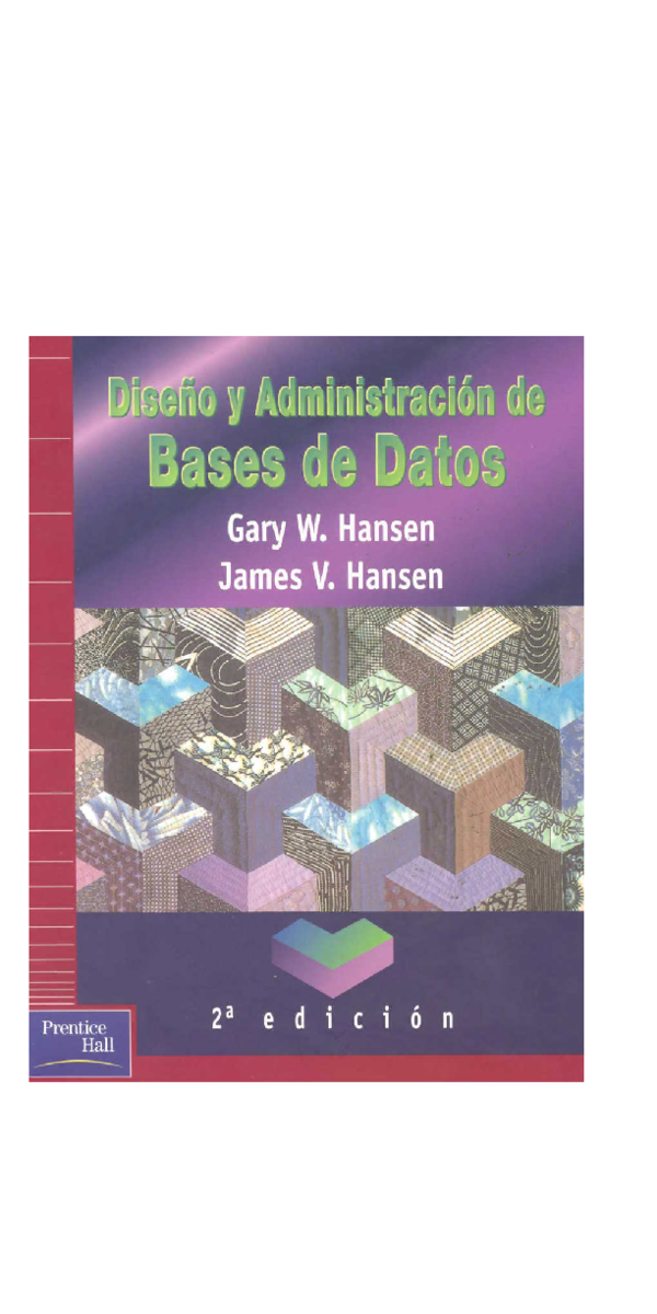 (PDF) Diseño y administración de bases de datos - Gary W. Hansen y James W. Hasen compressed