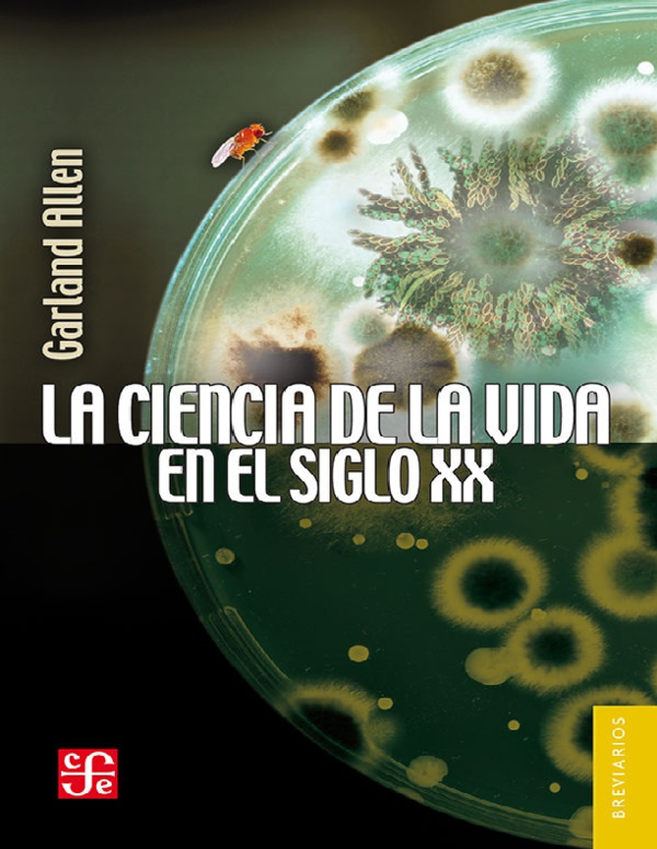 (PDF) La ciencia de la vida en el siglo XX - Garland Edward Allen