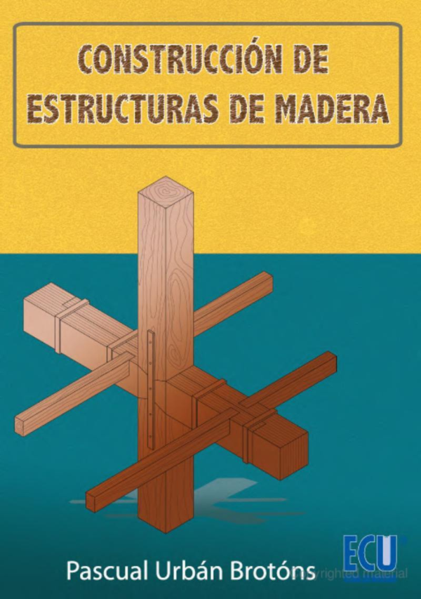 (PDF) Construcción de Estructuras de Madera - Pascual Urbán Brotóns