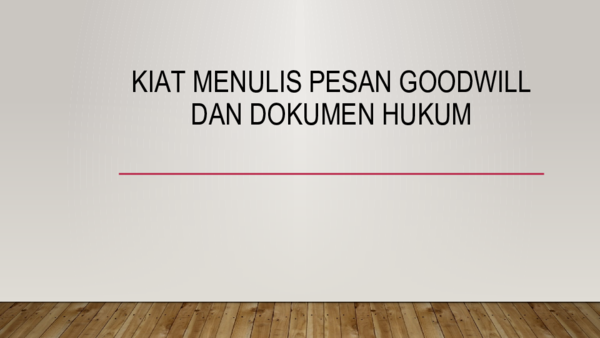 (PPT) Kiat Menulis Pesan Goodwill dan Dokumen Hukum