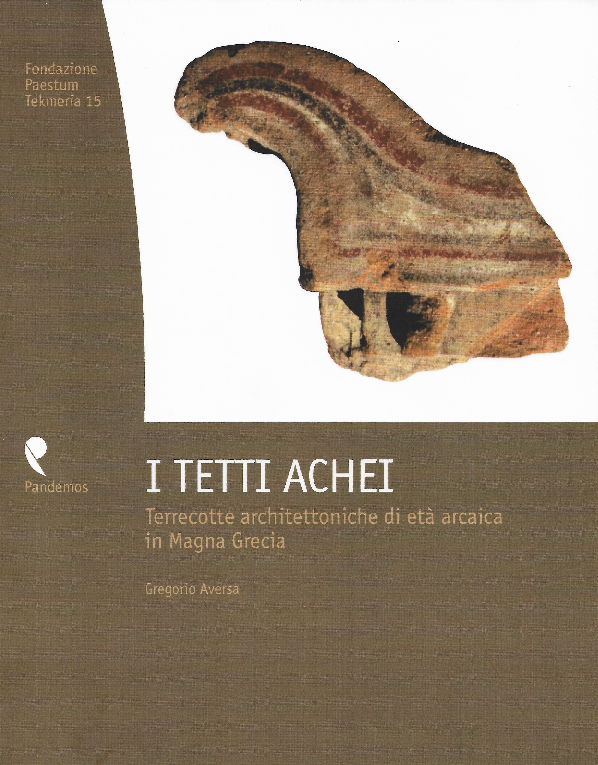 (PDF) I tetti achei. Terrecotte architettoniche di età arcaica in Magna ...