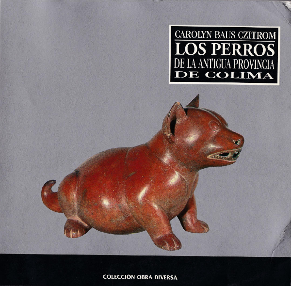 (PDF) Los Perros de la antigua provincia de Colima - Carolyn Bauz Czitrom