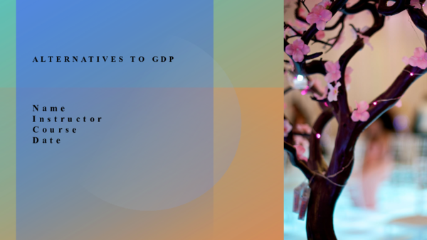 (PPT) GDP Alternatives Final