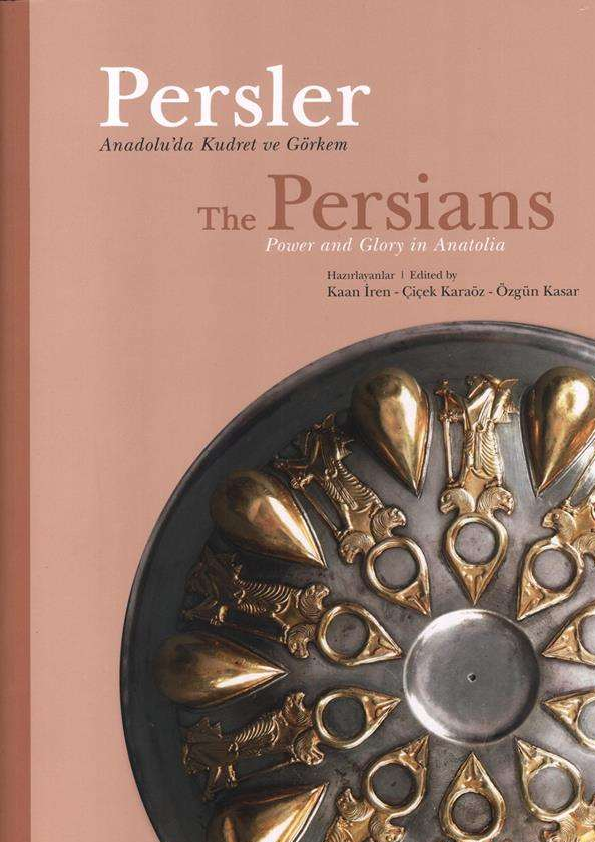 (PDF) Persler Anadolu'da: Kudret ve Görkem/The Persians: Power and ...