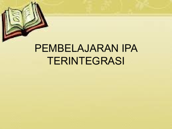 (PPT) PEMBELAJARAN IPA TERINTEGRASI