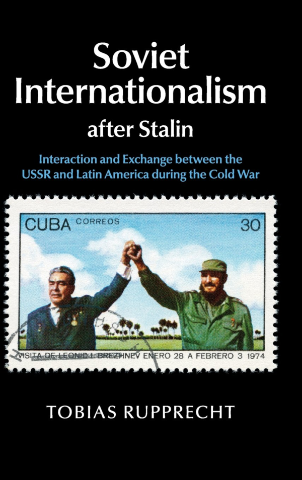 (PDF) Soviet Internationalism after Stalin: Interaction and Exchange ...