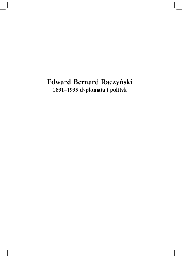 (PDF) Edward Bernard Raczyński 1891-1993 dyplomata i polityk
