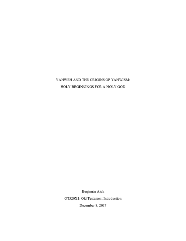 (DOC) YAHWEH AND THE ORIGINS OF YAHWISM: HOLY BEGINNINGS FOR A HOLY GOD