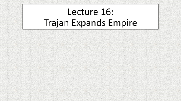 (PDF) Lecture 16: Trajan Expands Empire