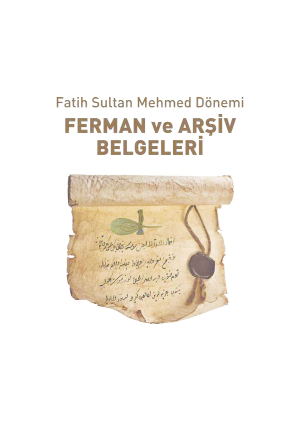 (PDF) Fatih Sultan Mehmed dönemi ferman ve arşiv belgeleri | Documents ...